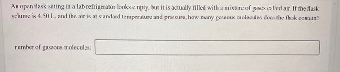 Solved An open flask sitting in a lab refrigerator looks | Chegg.com