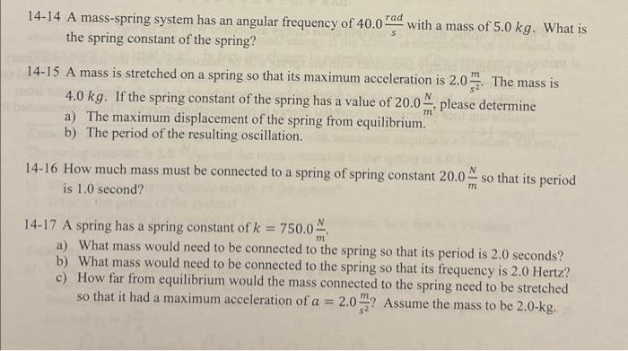 Solved 14-14 A mass-spring system has an angular frequency | Chegg.com