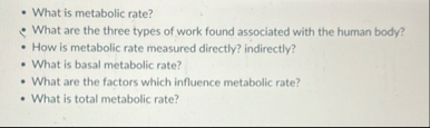 Solved -What is metabolic rate?What are the three types of | Chegg.com