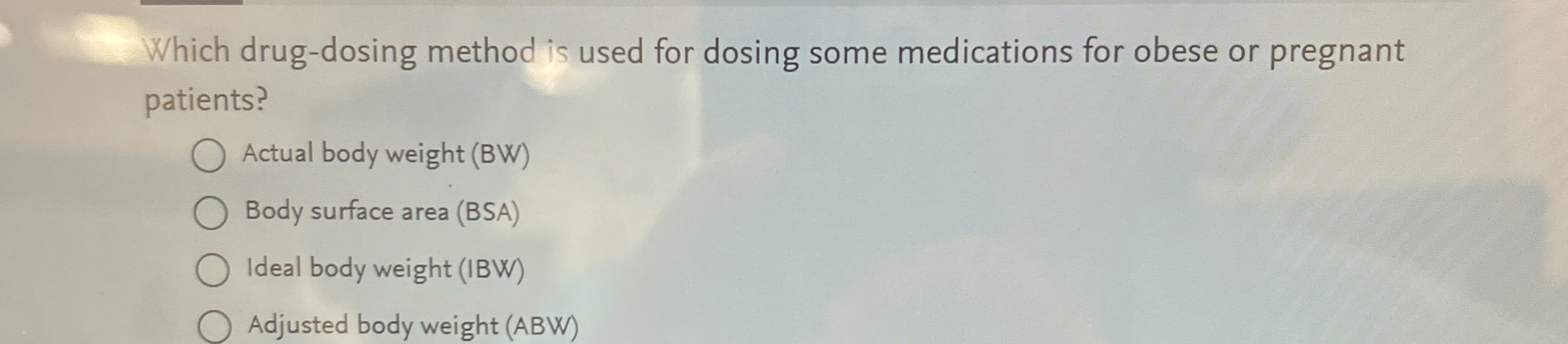 Solved Which drug-dosing method is used for dosing some | Chegg.com
