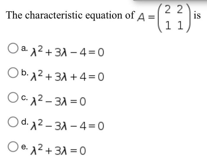 Solved The characteristic equation of \\( | Chegg.com