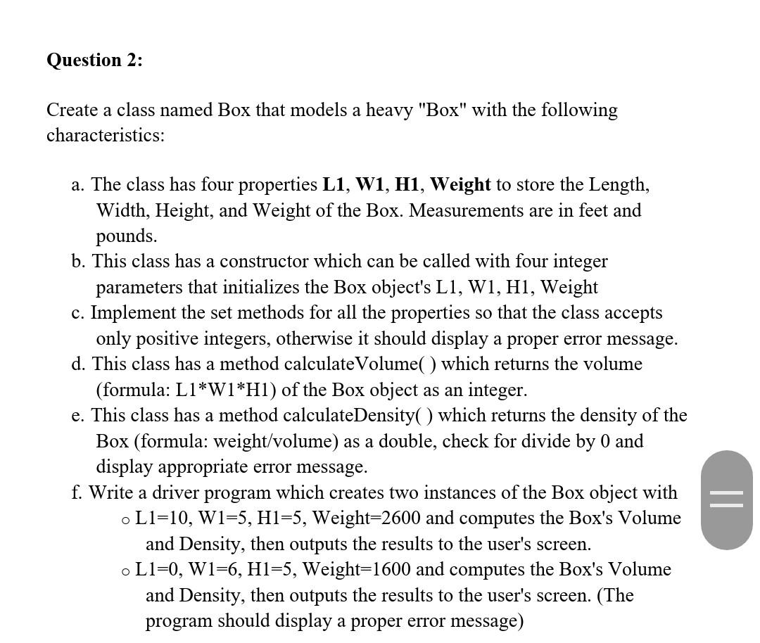 Solved Question 2: Create a class named Box that models a | Chegg.com