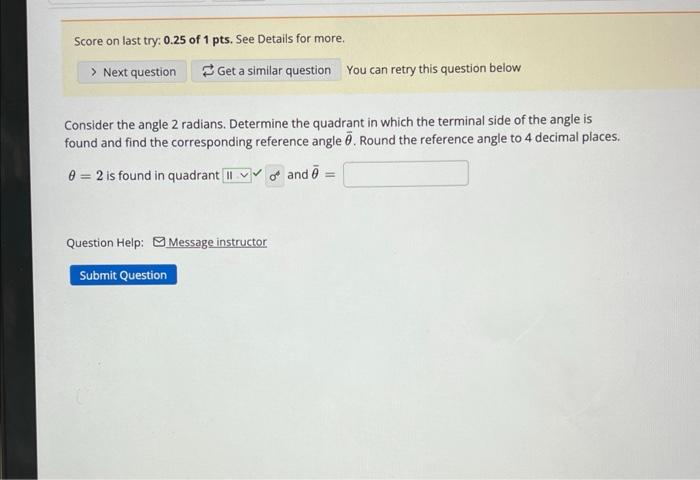 Solved Consider the angle 2 radians. Determine the quadrant | Chegg.com