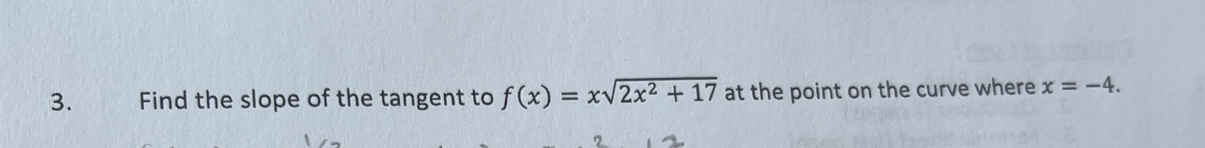Solved Find the slope of the tangent to f(x)=x2x2+172 ﻿at | Chegg.com