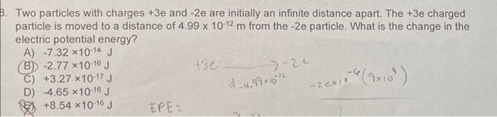 Solved Two particles with charges +3e and −2e are initially | Chegg.com