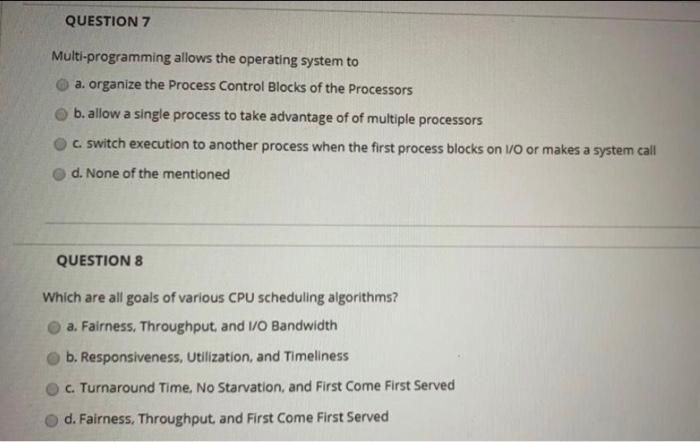Solved QUESTION 7 Multi-programming allows the operating | Chegg.com