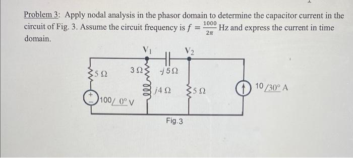 Solved 1000 27 Problem 3: Apply nodal analysis in the phasor | Chegg.com