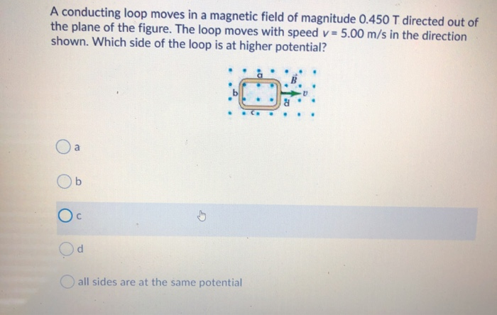 Solved A conducting loop moves in a magnetic field of | Chegg.com