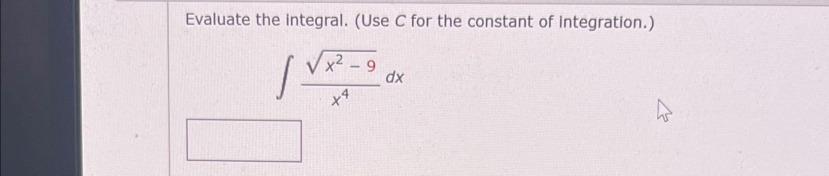 Solved Evaluate the integral. (Use C ﻿for the constant of | Chegg.com