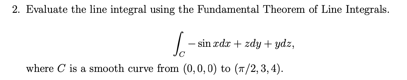 Solved Evaluate the line integral using the Fundamental | Chegg.com