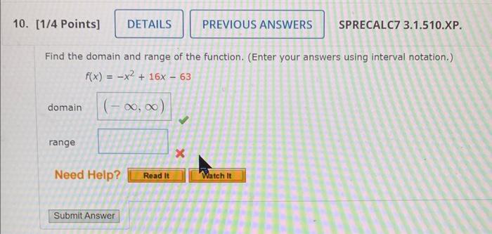 Solved Find the domain and range of the function. (Enter | Chegg.com