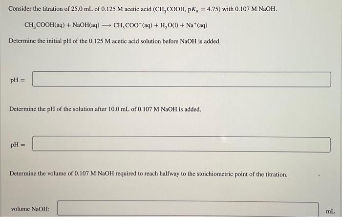Consider the titration of 25.0 mL of 0.125M acetic | Chegg.com