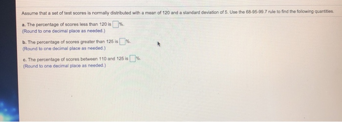 Solved Assume That A Set Of Test Scores Is Normally