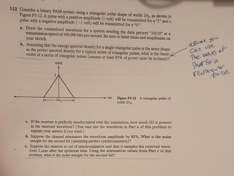3.12 Consider a binary PAM system using a triangular | Chegg.com