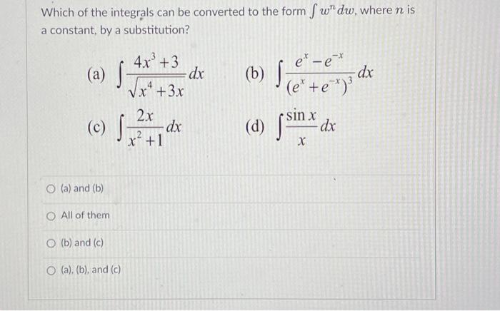 Solved Which of the integrals can be converted to the form | Chegg.com