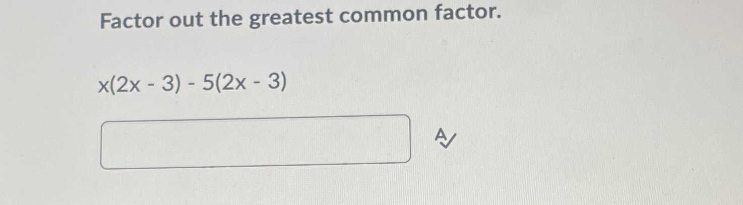 Solved Steps for...Factor out the greatest common | Chegg.com
