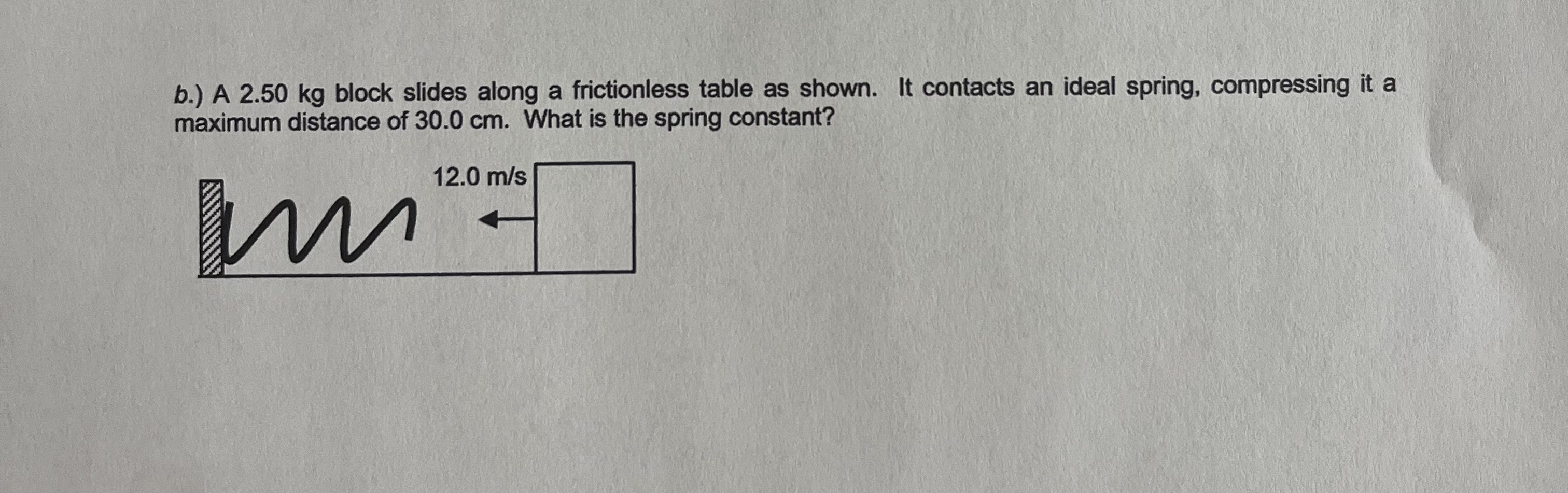 Solved b.) ﻿A 2.50kg ﻿block slides along a frictionless | Chegg.com