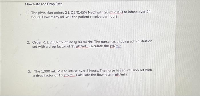 Solved 1. The physician orders 3 L D5/0.45\% NaCl with | Chegg.com