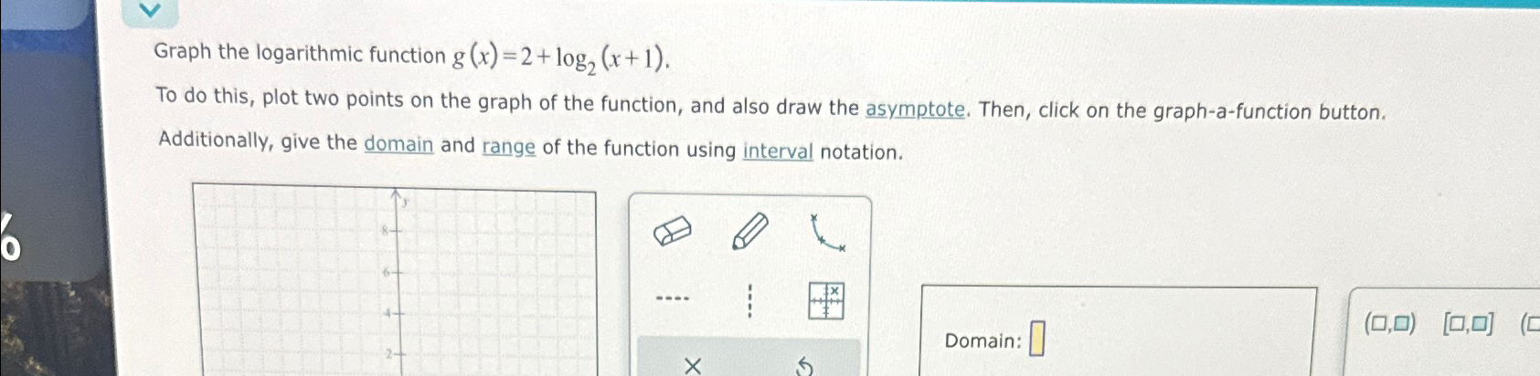 Solved Graph the logarithmic function g(x)=2+log2(x+1).To do | Chegg.com