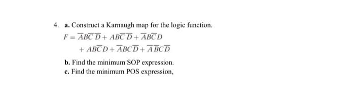Solved 4. a. Construct a Karnaugh map for the logic | Chegg.com