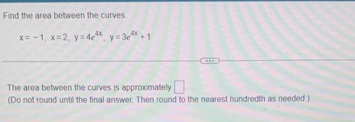 Solved Find the area between the curves. | Chegg.com