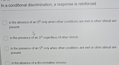 Solved In a conditional discrimination, a response is | Chegg.com
