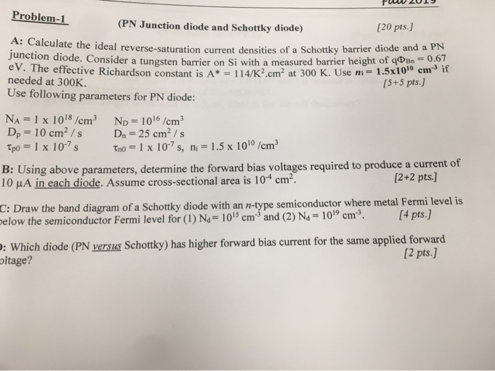Solved Problem-1 (PN Junction diode and Schottky diode) [20 | Chegg.com Solved Problem-1 (PN Junction diode and Schottky diode) [20 | Chegg.com