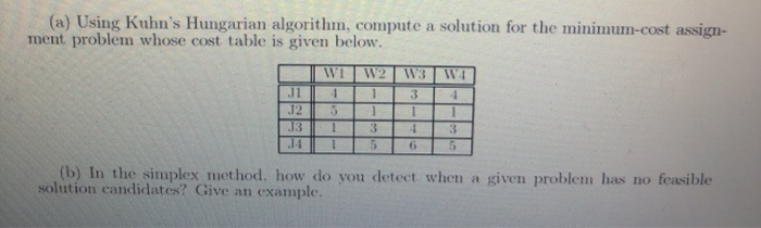Solved (a) Using Kuhn's Hungarian algorithm, compute a | Chegg.com