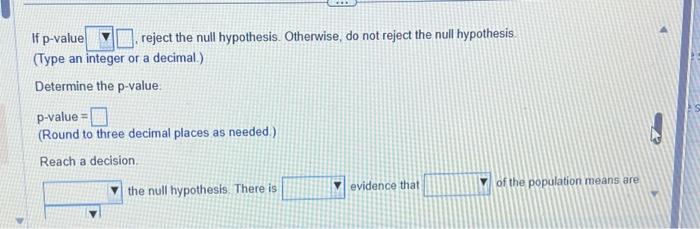 Solved If p-value , reject the null hypothesis. Otherwise, | Chegg.com