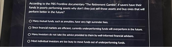 Solved According to the PBS Frontline documentary "The | Chegg.com