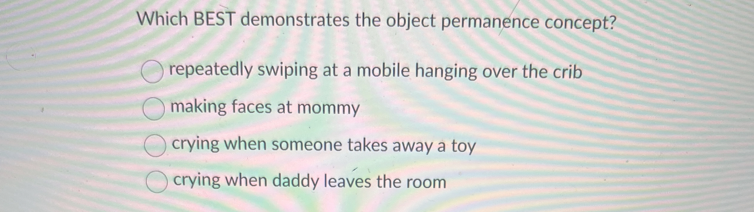 Solved Which BEST demonstrates the object permanence | Chegg.com