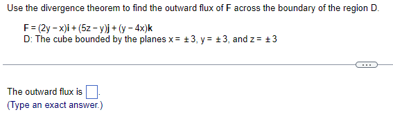 Solved Use the divergence theorem to find the outward flux | Chegg.com