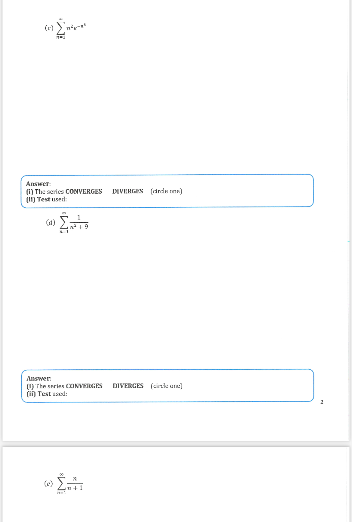 Solved (c) ∑n=1∞n2e-n3Answer:(i) ﻿The series CONVERGES | Chegg.com