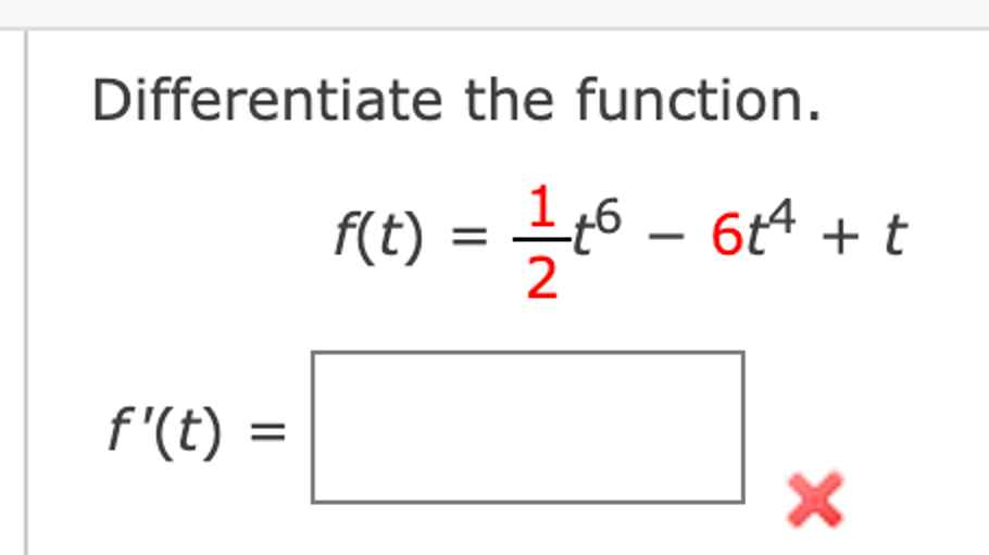 Solved Differentiate The Function F T 1 2t6 − 8t4 ﻿t F