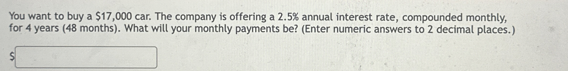 Solved You want to buy a $17,000 ﻿car. The company is | Chegg.com