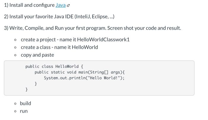 Solved 1) Install and configure Java 2) Install your | Chegg.com