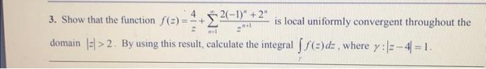 3 Show That The Function F Z Z4 ∑n 1nzn 12 −1 N 2n