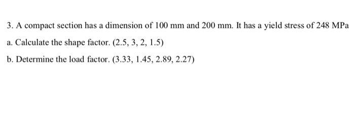Solved 3. A compact section has a dimension of 100 mm and | Chegg.com