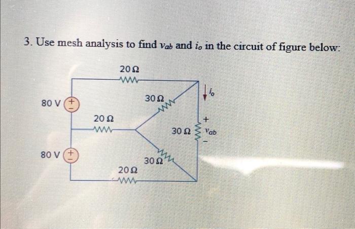 Solved 3. Use mesh analysis to find Vab and is in the | Chegg.com