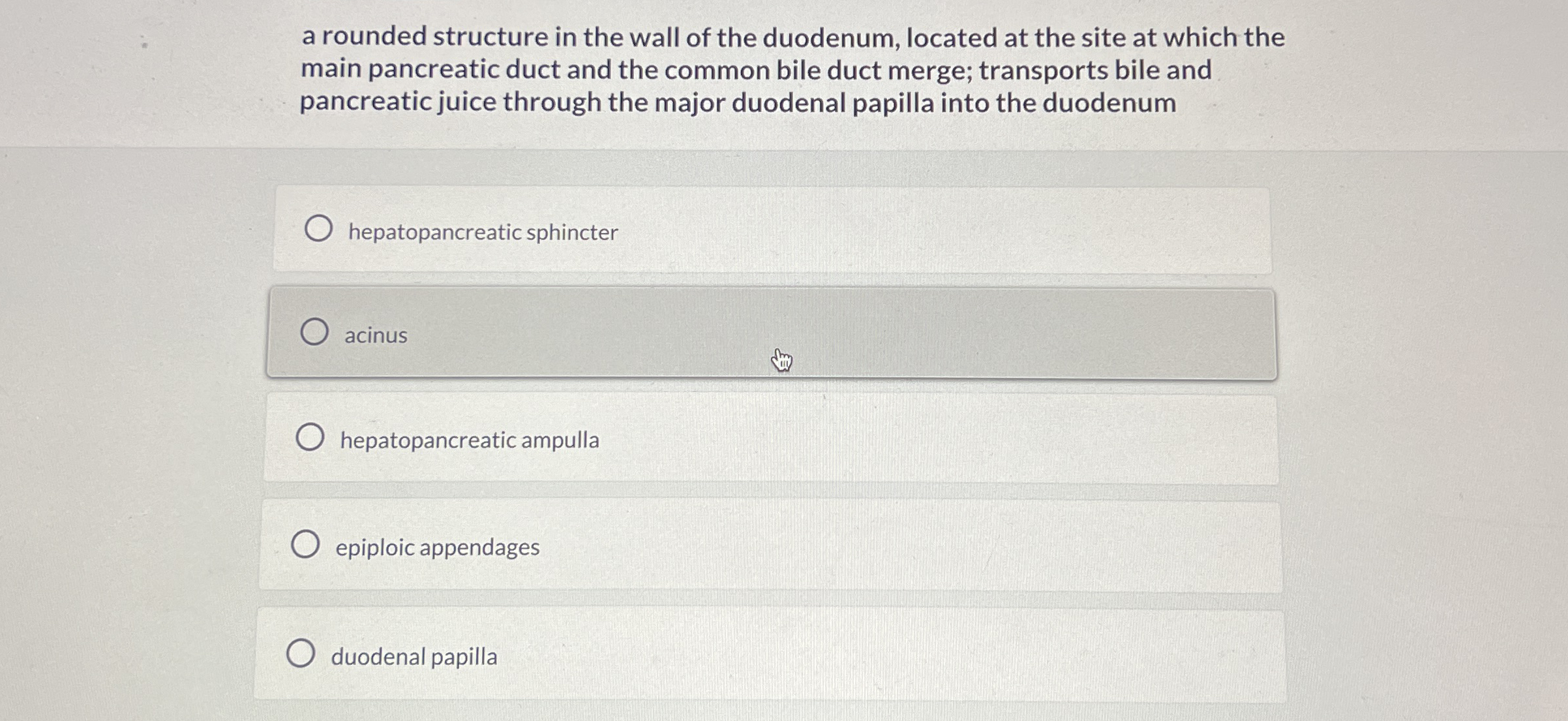 Solved a rounded structure in the wall of the duodenum, | Chegg.com