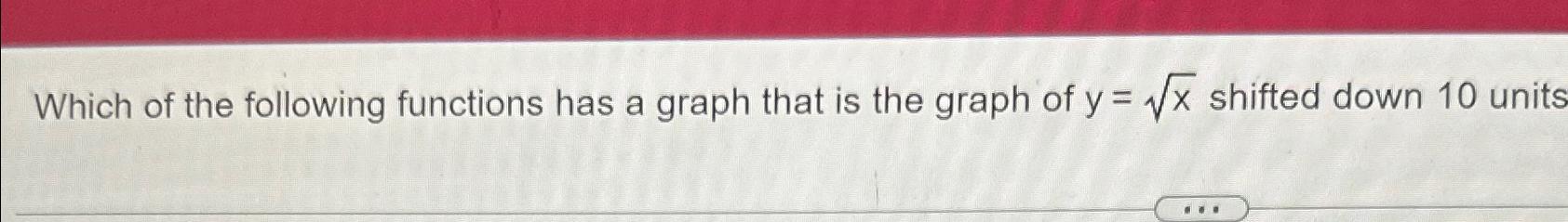 Solved Which of the following functions has a graph that is | Chegg.com