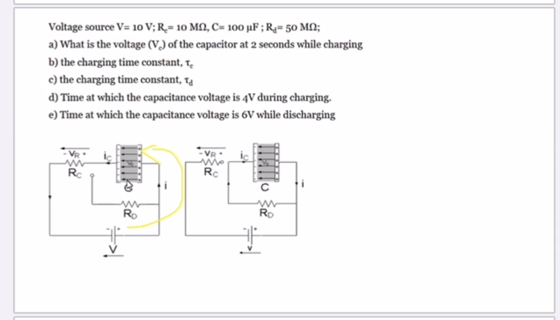 Solved Voltage source V=10V;Re=10MΩ,C=100μF;Rd=50MΩ;a) ﻿What | Chegg.com
