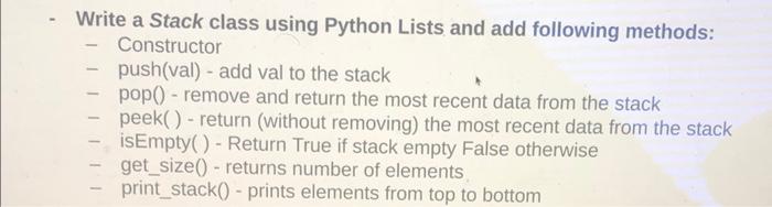 Solved - Write a Stack class using Python Lists and add | Chegg.com