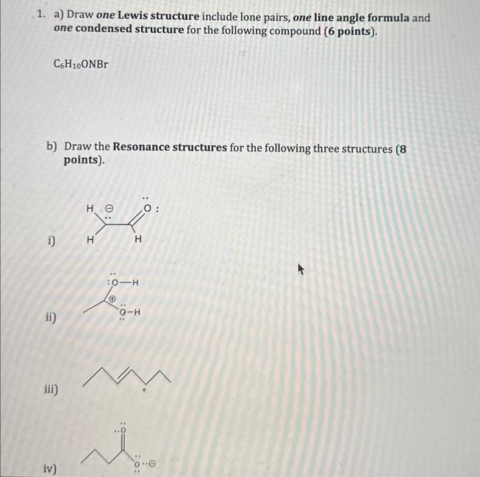 Solved 1. a) Draw one Lewis structure include lone pairs, | Chegg.com