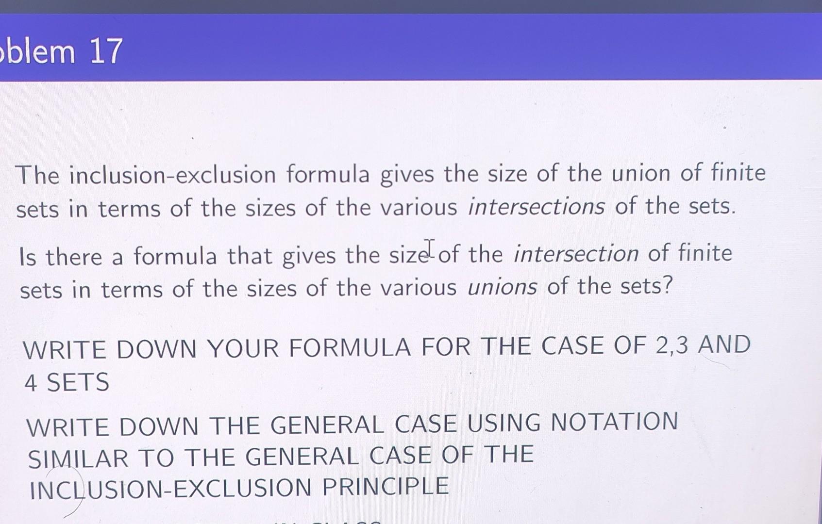 Solved The inclusion-exclusion formula gives the size of the | Chegg.com