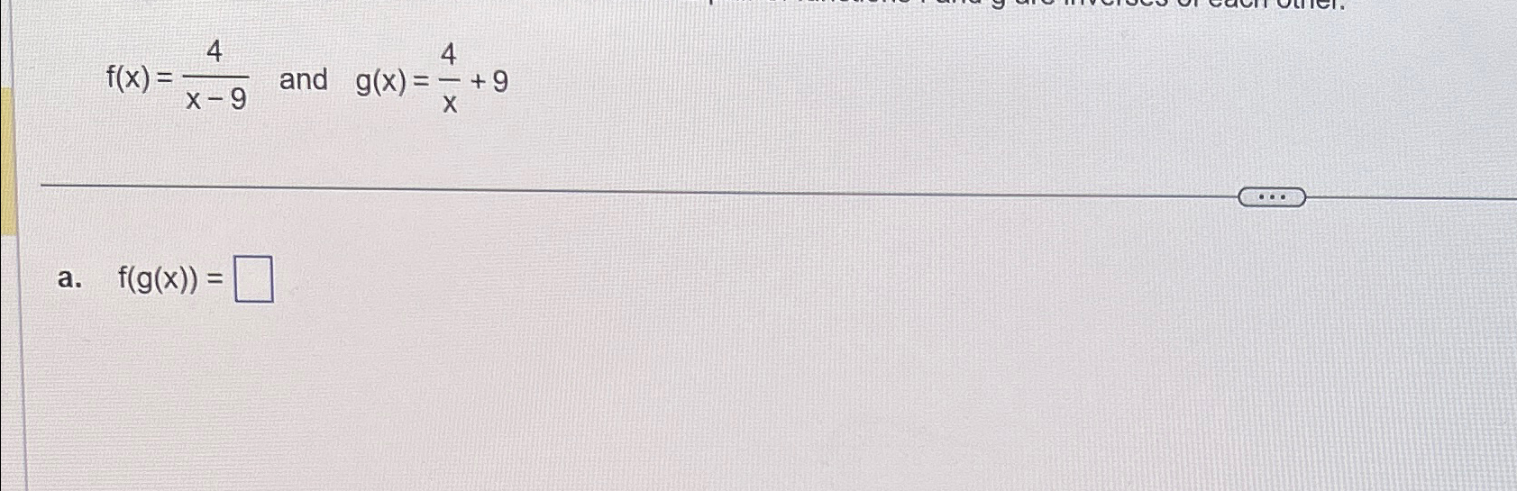 Solved f(x)=4x-9 ﻿and g(x)=4x+9a. f(g(x))= | Chegg.com