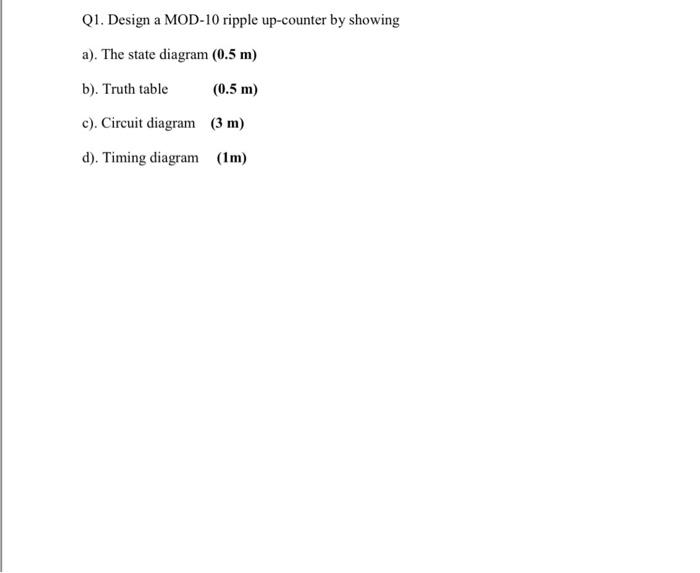 Solved Q1. Design a MOD-10 ripple up-counter by showing a). | Chegg.com