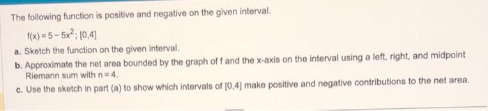 Solved The following function is positive and negative on | Chegg.com
