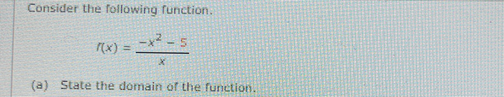 Solved Consider the following function.f(x)=-x2-5x(a) ﻿State | Chegg.com