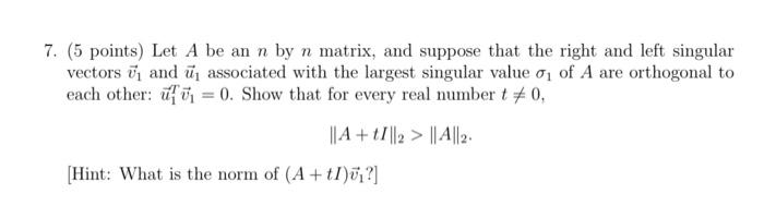 Solved 7. (5 points) Let A be an n by n matrix, and suppose | Chegg.com Solved 7. (5 points) Let A be an n by n matrix, and suppose | Chegg.com
